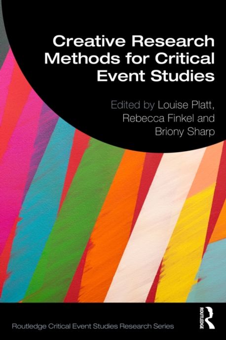 Creative Research Methods for Critical Event Studies | Platt, Louise - 교보문고