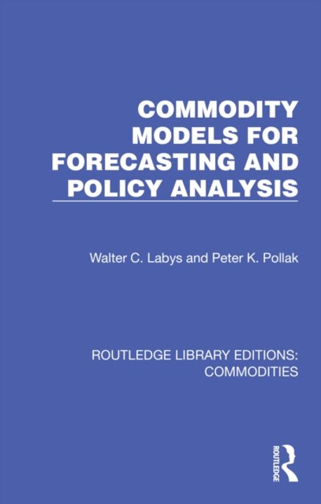Commodity Models for Forecasting and Policy Analysis | Labys, Walter C ...