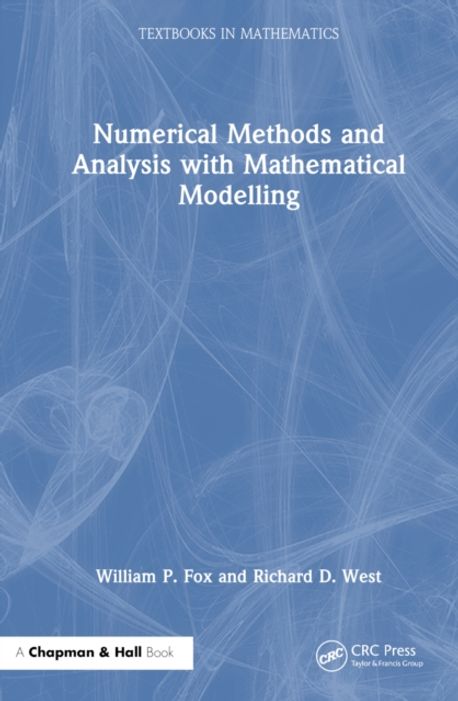 Numerical Methods and Analysis with Mathematical Modelling | Fox, William P. - 교보문고