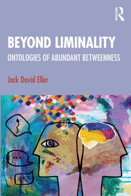 Beyond Liminality | Eller, Jack David - 교보문고