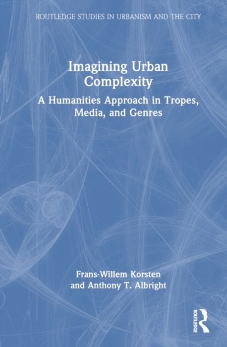Imagining Urban Complexity | Korsten, Frans-Willem - 교보문고