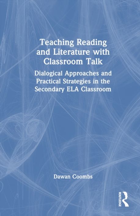 Teaching Reading and Literature with Classroom Talk | Coombs, Dawan - 교보문고