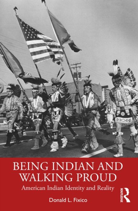 Being Indian and Walking Proud | Donald L. Fixico - 교보문고