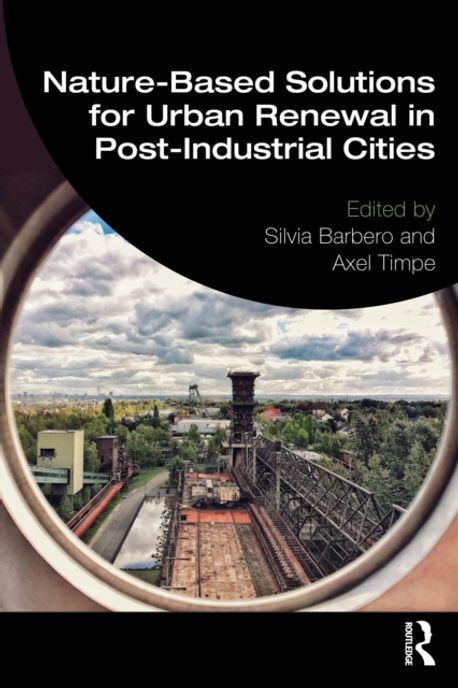 Nature-Based Solutions for Urban Renewal in Post-Industrial Cities ...