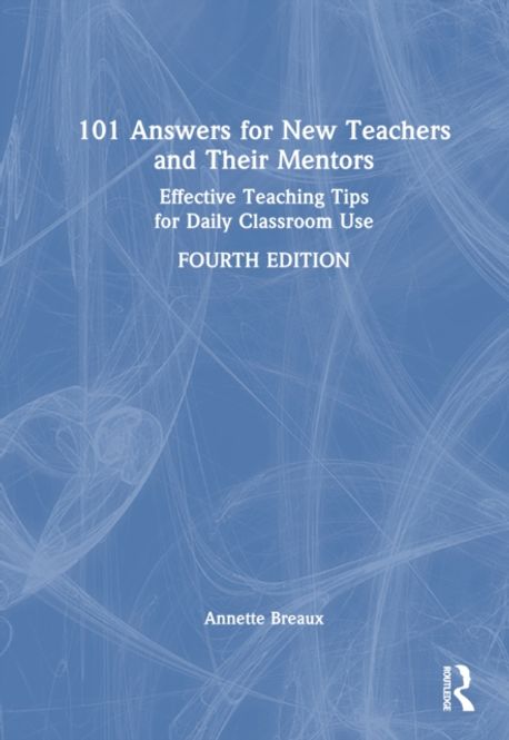 101 Answers for New Teachers and Their Mentors | Breaux, Annette - 교보문고