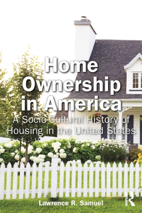 Home Ownership in America | Lawrence Samuel - 교보문고