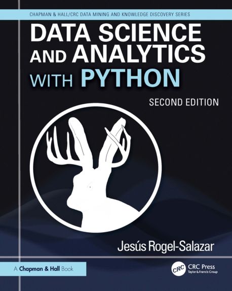 Data Science and Analytics with Python | Rogel-Salazar, Jesus - 교보문고