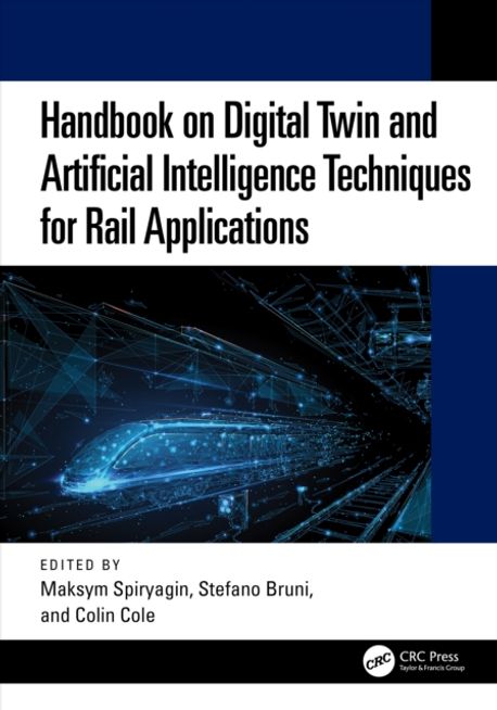 Handbook on Digital Twin and Artificial Intelligence Techniques for Rail Applications ...