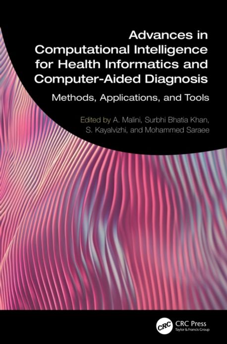 Advances in Computational Intelligence for Health Informatics and Computer-Aided Diagnosis ...