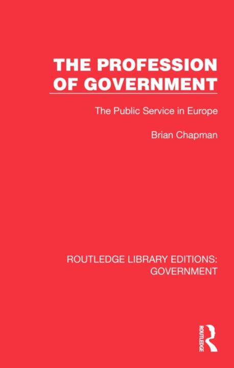 The Profession of Government | Chapman, Brian - 교보문고