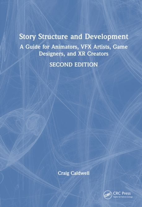 Story Structure and Development | Caldwell, Craig - 교보문고