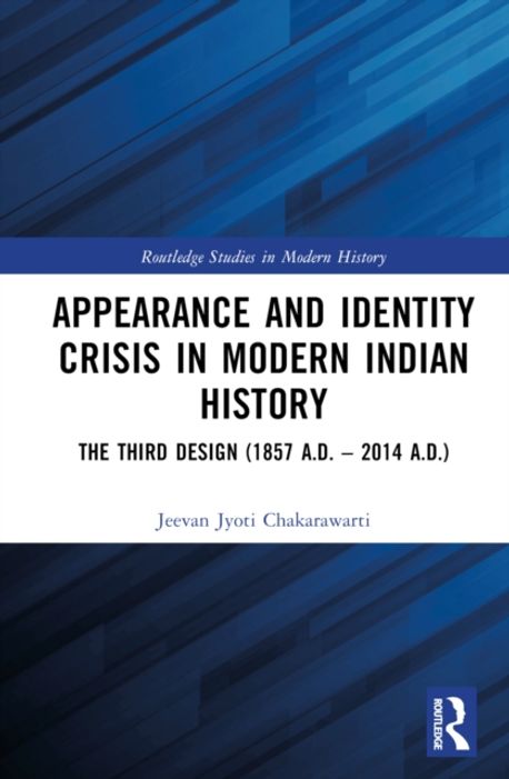 Appearance and Identity Crisis in Modern Indian History | Chakarawarti ...