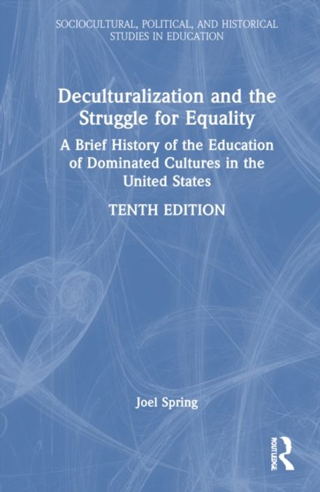 Deculturalization and the Struggle for Equality | Joel (Queens College ...