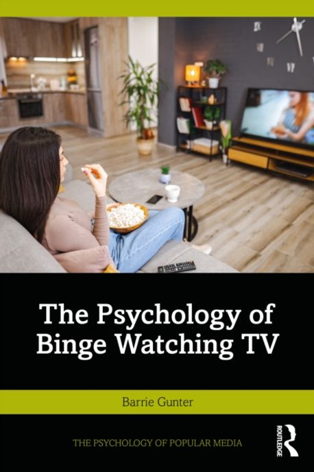 The Psychology of Binge Watching TV | Barrie (University of Leicester ...