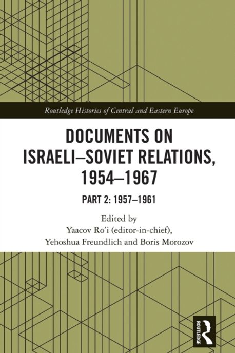 Documents on Israeli-Soviet Relations, 1954-1967 | Ro'i, Yaacov - 교보문고