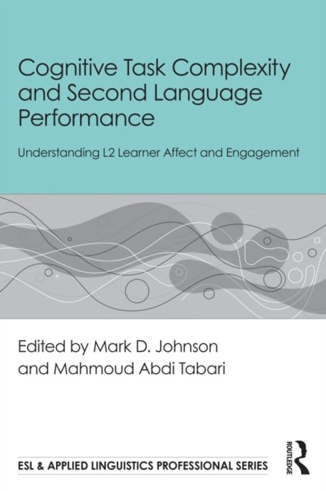 Cognitive Task Complexity and Second Language Performance | Johnson, Mark D. - 교보문고