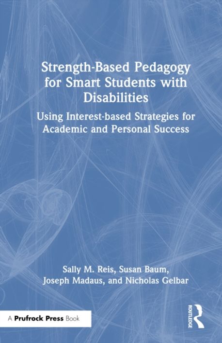 Strength-Based Pedagogy for Smart Students with Disabilities | Reis ...