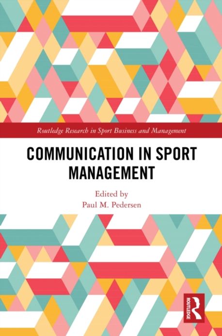 Communication in Sport Management | Pedersen, Paul M. - 교보문고
