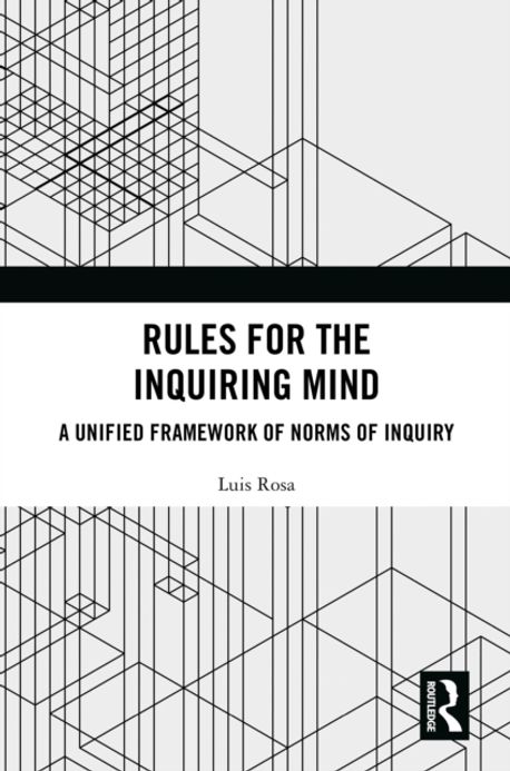 Rules for the Inquiring Mind | Rosa, Luis - 교보문고