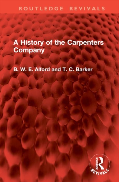 A History of the Carpenters Company | Alford, B. W. E. - 교보문고