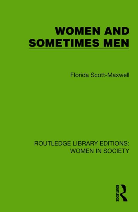 Women and Sometimes Men | Florida Scott-Maxwell - 교보문고