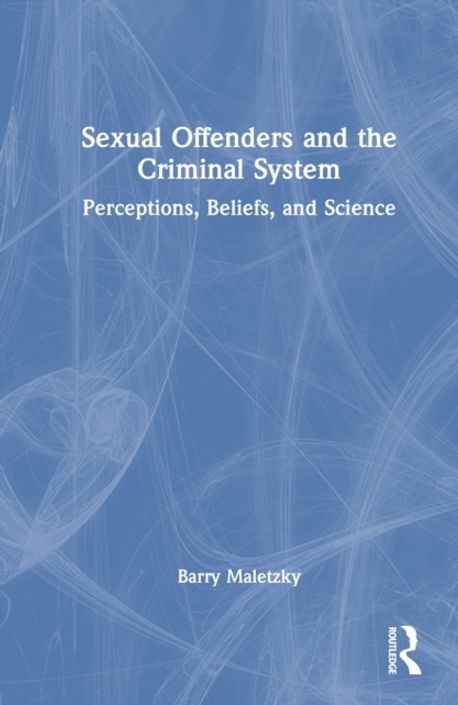 Sexual Offenders and the Criminal System | Maletzky, Barry - 교보문고
