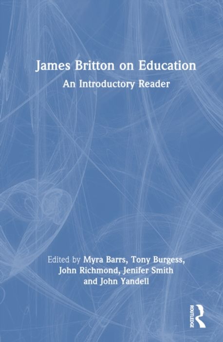 James Britton on Education | Barrs, Myra - 교보문고