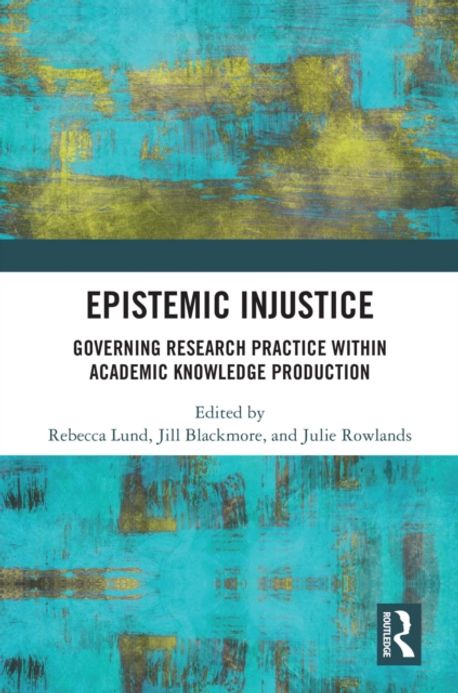 Epistemic Injustice | Lund, Rebecca - 교보문고