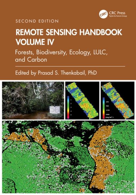 Remote Sensing Handbook, Volume IV | Thenkabail, Prasad S. - 교보문고