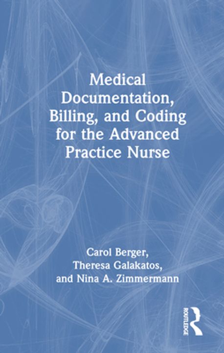 Medical Documentation, Billing and Coding for the Advanced Practice ...