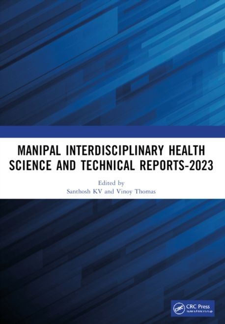 Manipal Interdisciplinary Health Science and Technical Reports-2023 ...
