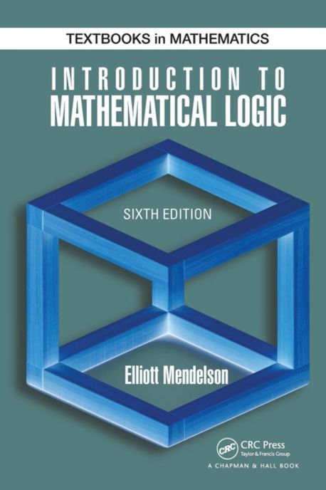 Introduction to Mathematical Logic | Elliott Mendelson - 교보문고