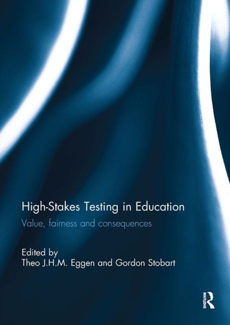 High-Stakes Testing in Education | Eggen, Theo - 교보문고