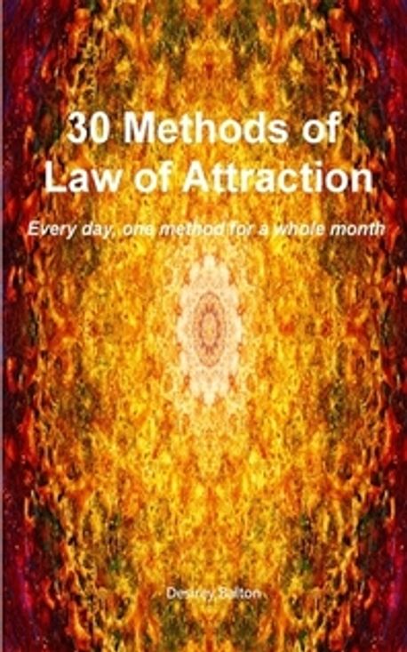 30 methods of Law of Attraction | Balton, Desirey - 교보문고