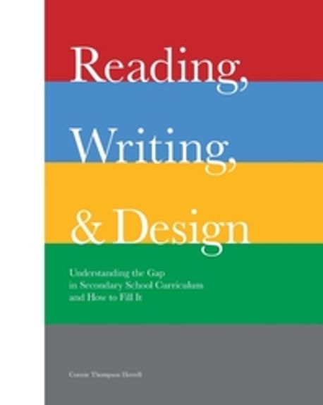 Reading, Writing, and Design | Herrell, Connie Thompson - 교보문고