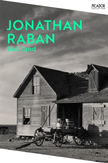 Bad Land | Jonathan Raban - 교보문고