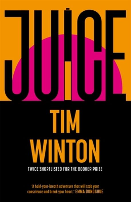 Juice | Tim Winton - 교보문고