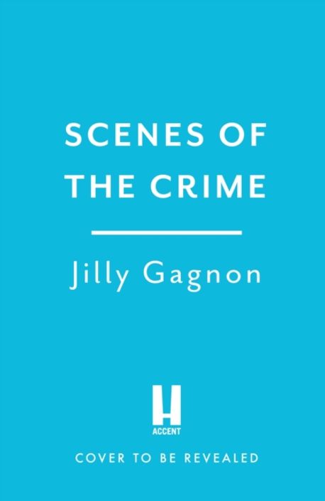 Scenes of the Crime | Jilly Gagnon - 교보문고
