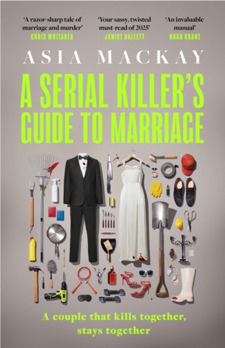 A Serial Killer's Guide to Marriage | Asia Mackay - 교보문고