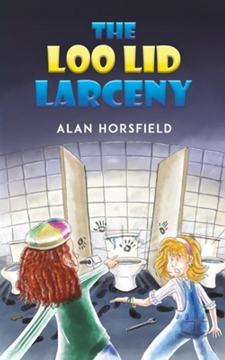 The Loo Lid Larceny | Horsfield, Alan - 교보문고