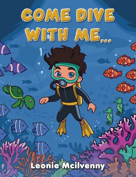 Come Dive With Me... | Leonie Mcilvenny - 교보문고