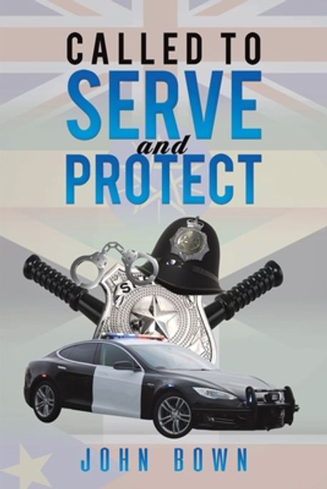 Called to Serve and Protect | John Bown - 교보문고