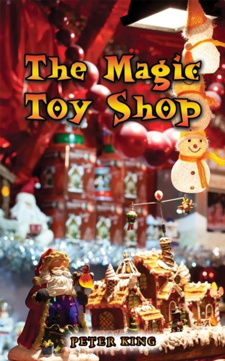 The Magic Toy Shop | King, Peter - 교보문고