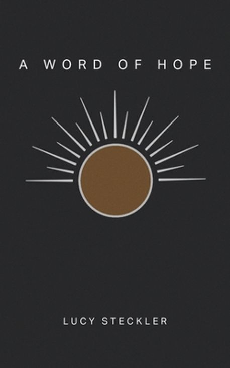 A Word of Hope | Steckler, Lucy - 교보문고