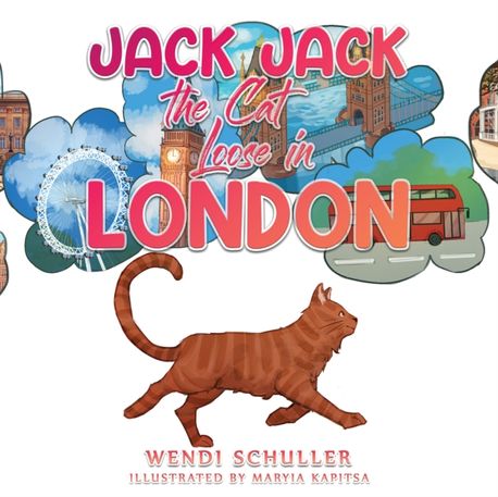 Jack Jack the Cat Loose in London | Schuller, Wendi - 교보문고