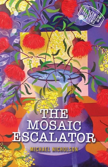The Mosaic Escalator | Nicholson, Michael - 교보문고