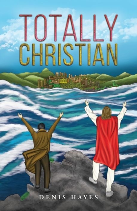 Totally Christian | Denis Hayes - 교보문고