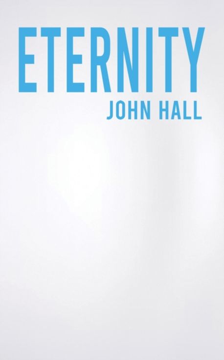 Eternity | Hall, John - 교보문고