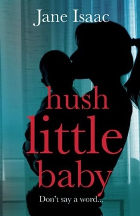 Hush Little Baby | Jane Isaac - 교보문고