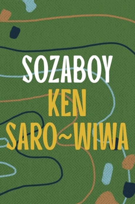 Sozaboy | Ken Saro-Wiwa - 교보문고